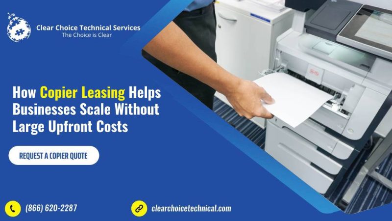 How Copier Leasing Helps Businesses Scale Without Large Upfront Costs ...